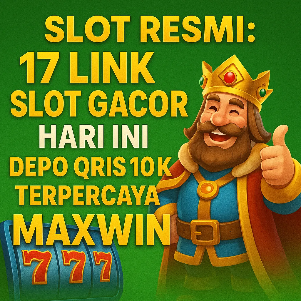 Slot Resmi !! 10 Link Slot Gacor Hari Ini Depo Qris Kilat Maxwin